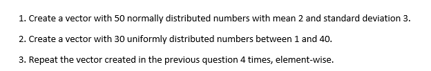 Solved 1 Create A Vector With 50 Normally Distributed 