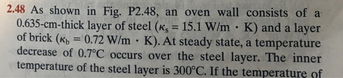 Solved As shown in Fig. P2.48, an oven wall consists of a | Chegg.com