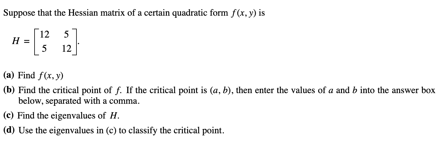 Solved Suppose that the Hessian matrix of a certain | Chegg.com