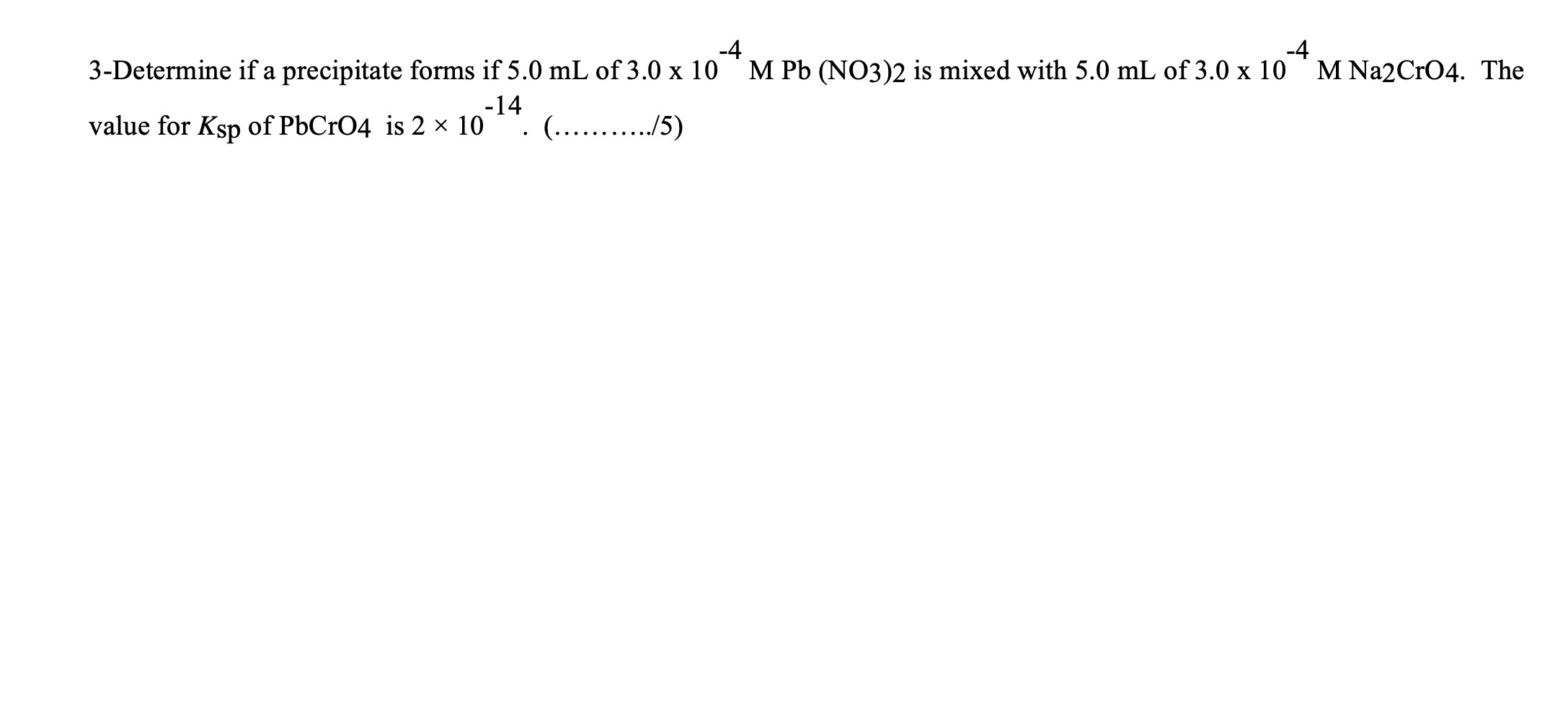 Solved 3-Determine if a precipitate forms if 5.0mL ﻿of | Chegg.com