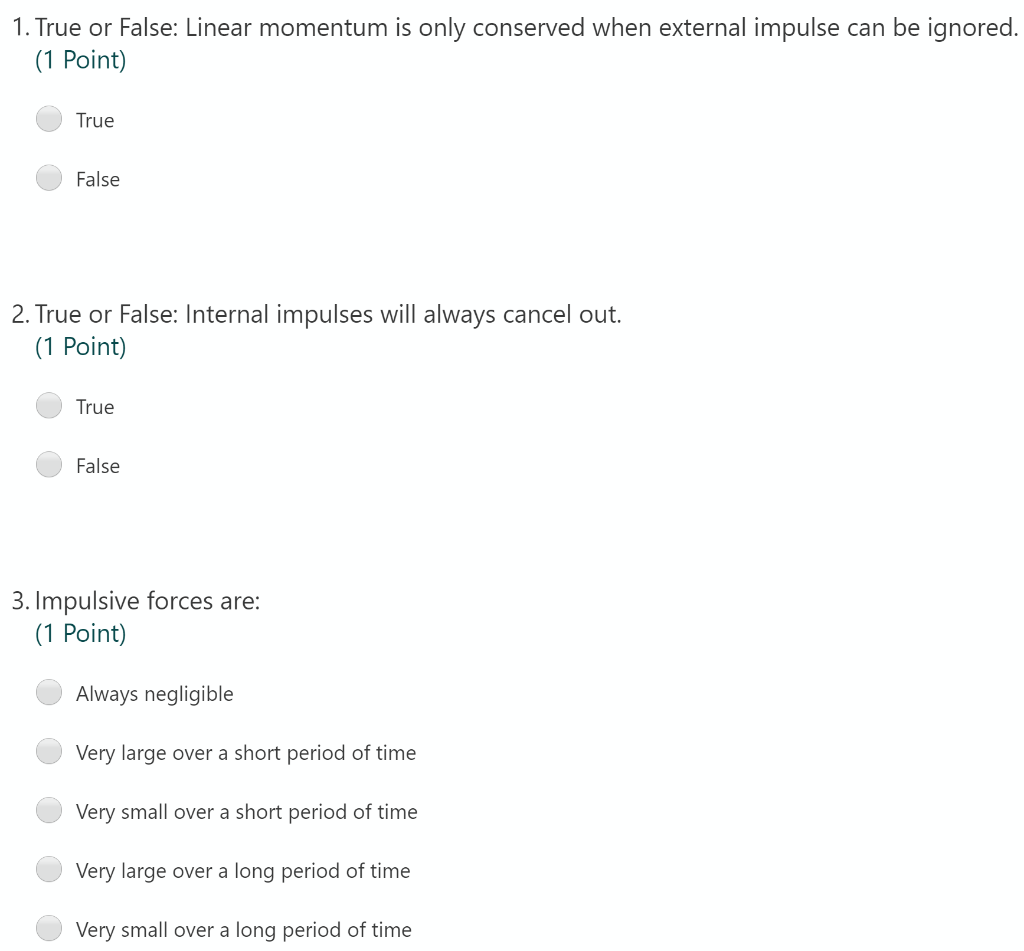 Solved 1.True or False: Linear momentum is only conserved | Chegg.com