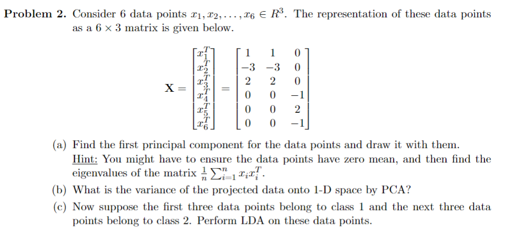 Solved m 2. Consider 6 data points x1,x2,…,x6∈R3. The | Chegg.com