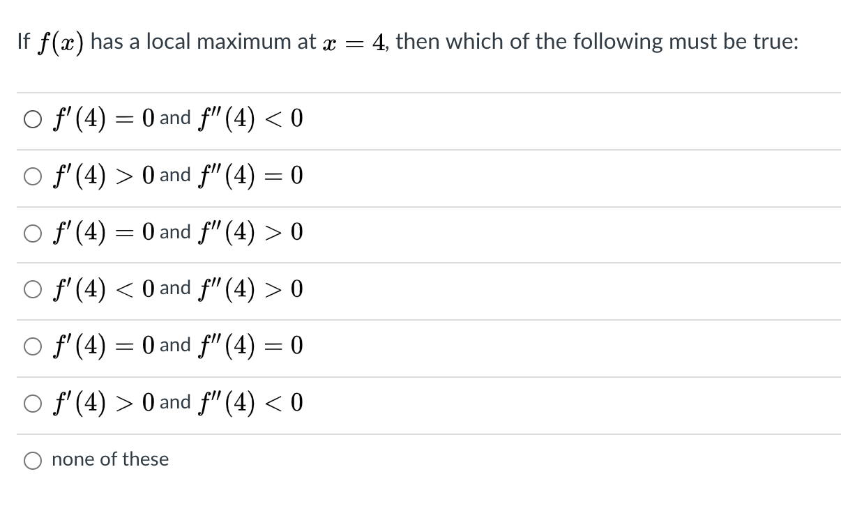 Solved If f(x) has a local maximum at x = 4, then which of | Chegg.com