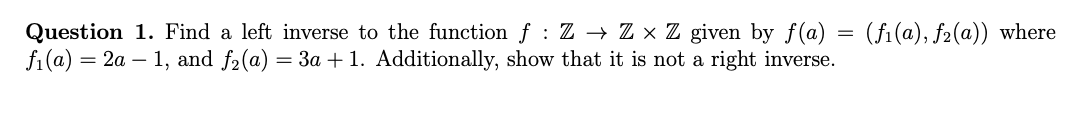 Solved Question 1. Find a left inverse to the function | Chegg.com