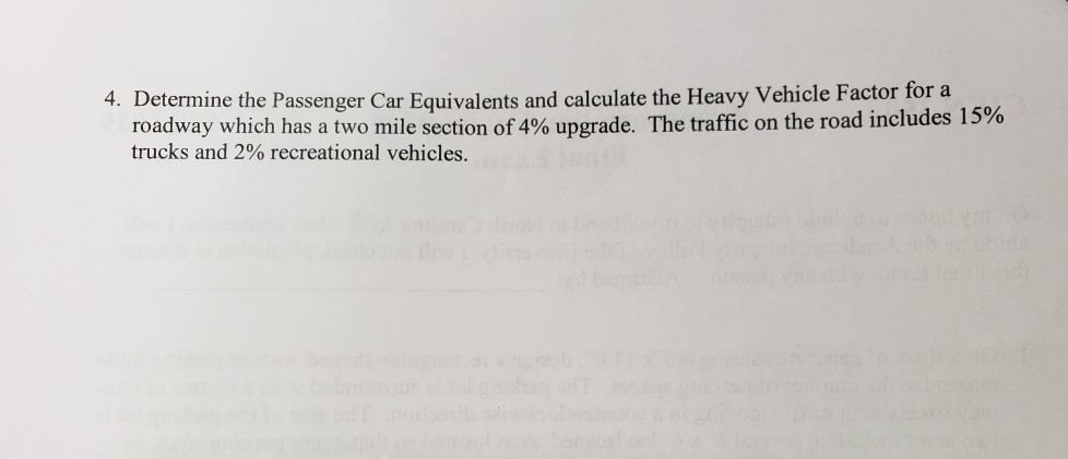 Solved 4. Determine the Passenger Car Equivalents and | Chegg.com