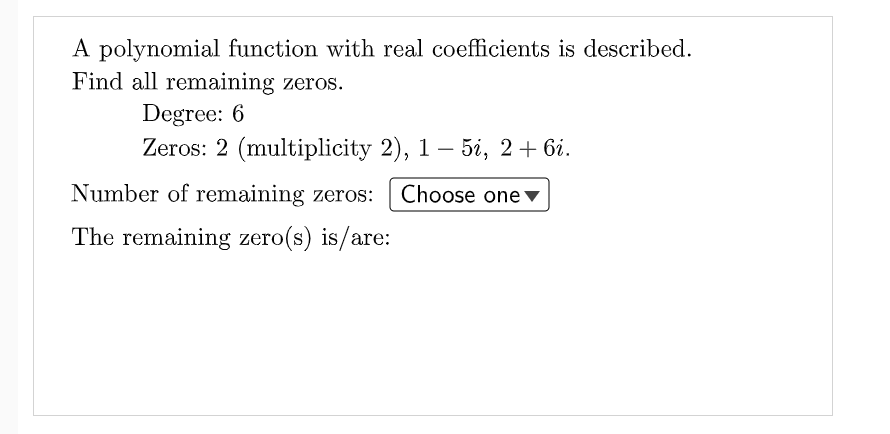 Solved A polynomial function with real coefficients is | Chegg.com