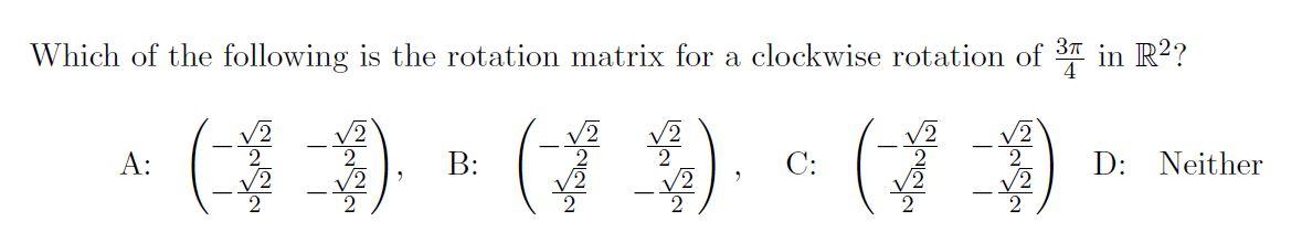 Solved Which of the following is the rotation matrix for a | Chegg.com