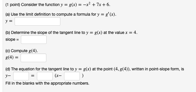 Solved (1 point) Consider the function y = g(x) = -x2 + 7x | Chegg.com