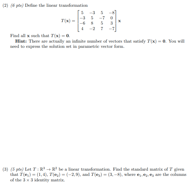 Solved (2) ( 6 pts) Define the linear transformation | Chegg.com