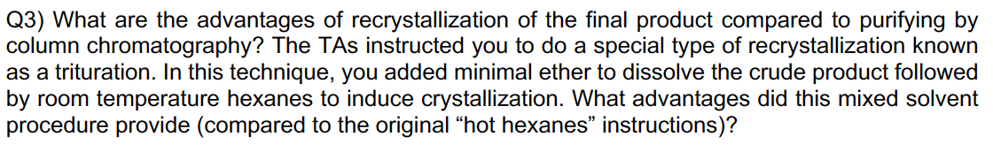 Solved Q3) ﻿What are the advantages of recrystallization of | Chegg.com