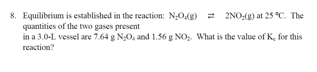 Solved Equilibrium is established in the reaction: N2O4(g) ⇄ | Chegg.com