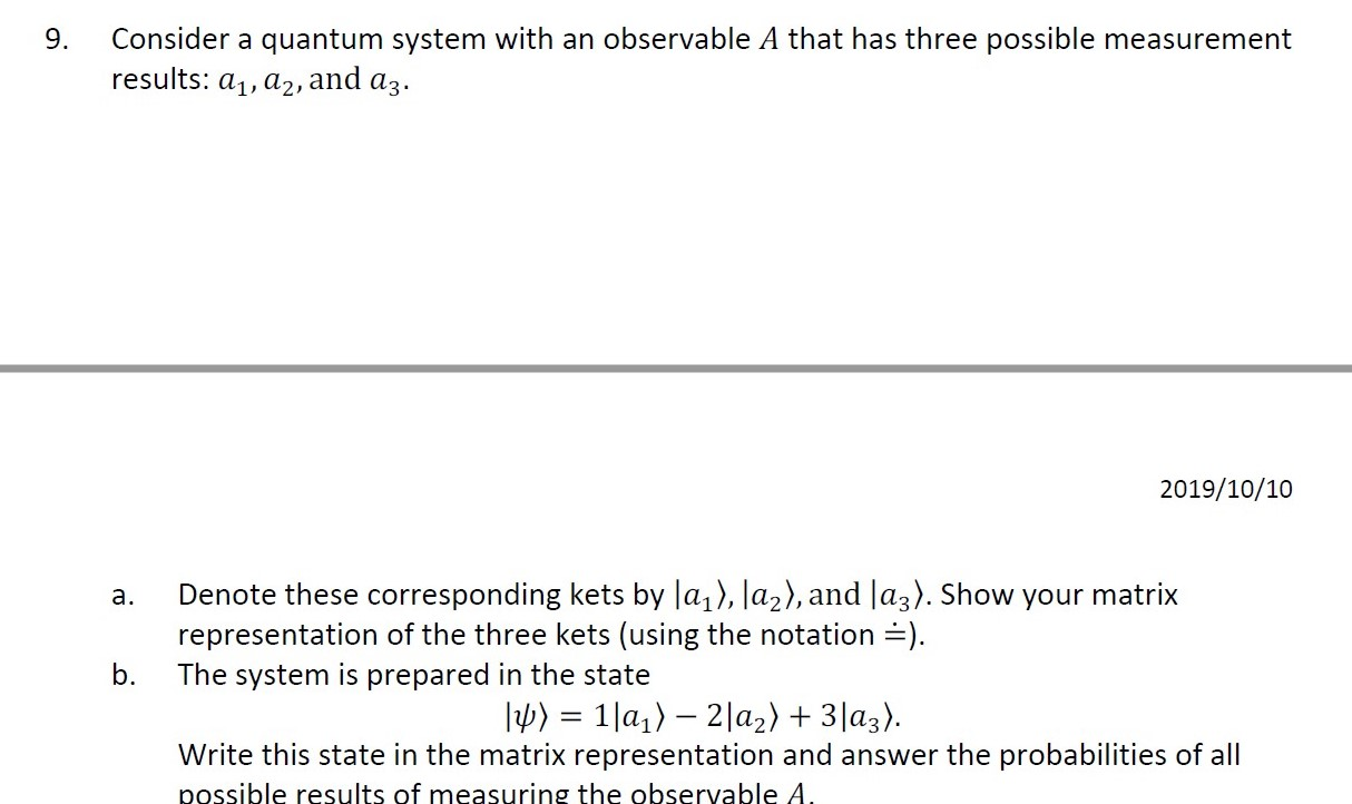 Solved 9. Consider a quantum system with an observable A | Chegg.com