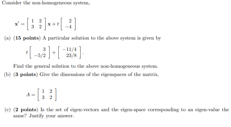 Solved Consider the non-homogeneous system, x' ( 1 2 3 2 x + | Chegg.com