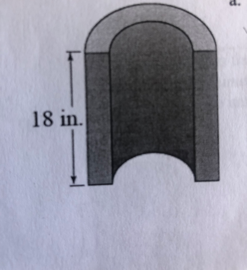 Solved A tube was cut in half, the outer radius is 6 inches, | Chegg.com