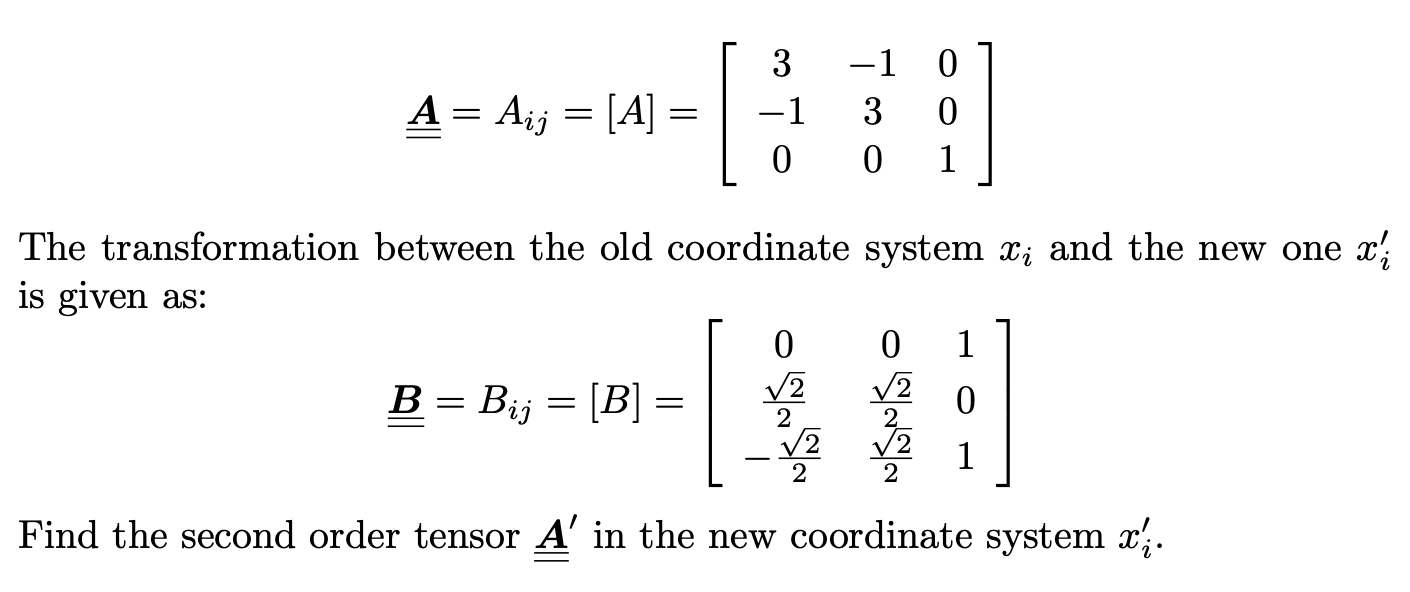 A Second Order Tensor A Is Given In Cartesian System