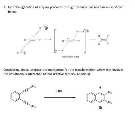 Solved 9. Hydrohalogenation of alkynes proceeds through | Chegg.com