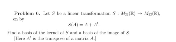Solved Problem 6. ﻿Let S ﻿be a linear transformation | Chegg.com