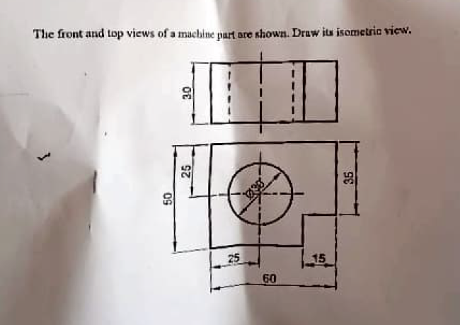 Solved The front and top views of a machine parts . ﻿Draw | Chegg.com