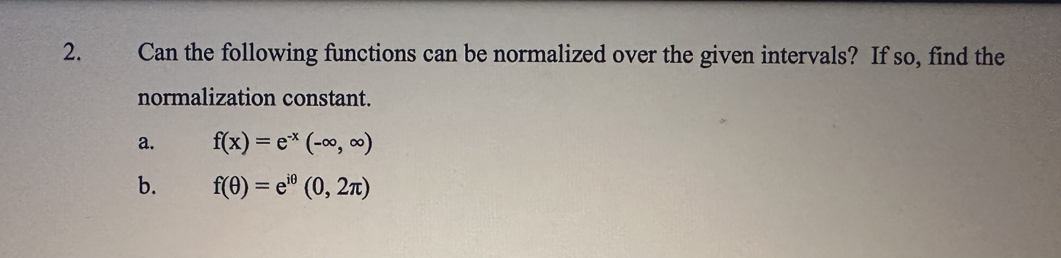 Solved Can the following functions can be normalized over | Chegg.com
