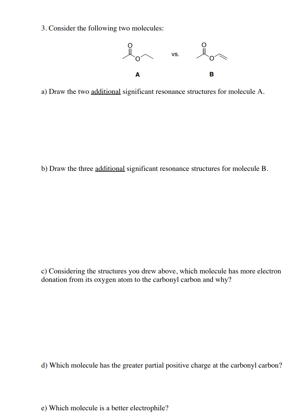 Solved 3. Consider the following two molecules: a) Draw the | Chegg.com