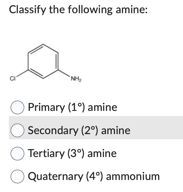 Solved Classify the following amine: Primary (1∘) amine | Chegg.com