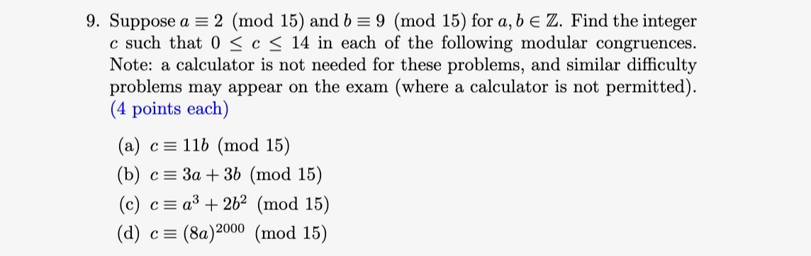 Solved 9. Suppose a≡2(mod15) and b≡9(mod15) for a,b∈Z. Find | Chegg.com