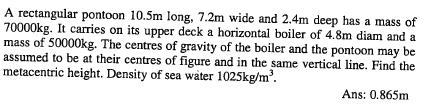 Solved A rectangular pontoon 10.5 m long, 7.2 m wide and 2.4 | Chegg.com