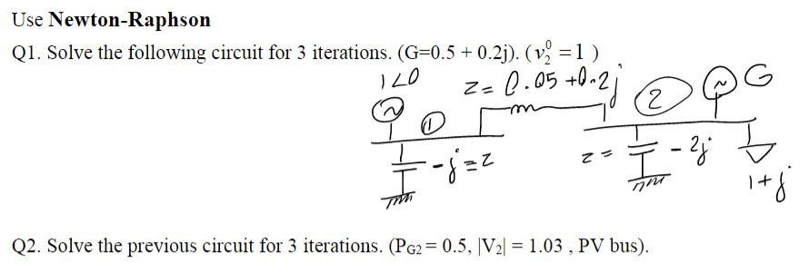 Solved Use Newton-Raphson Q1. Solve the following circuit | Chegg.com