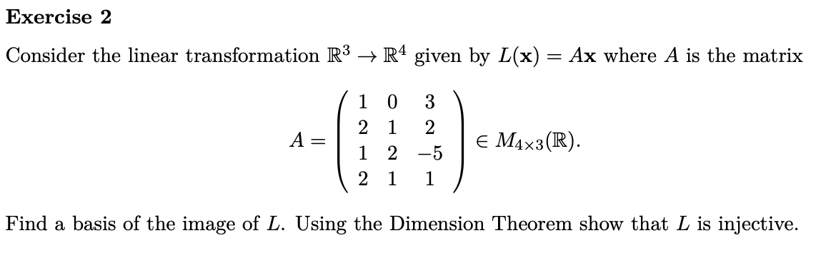 Solved Exercise 2 Consider the linear transformation R3 R4 | Chegg.com