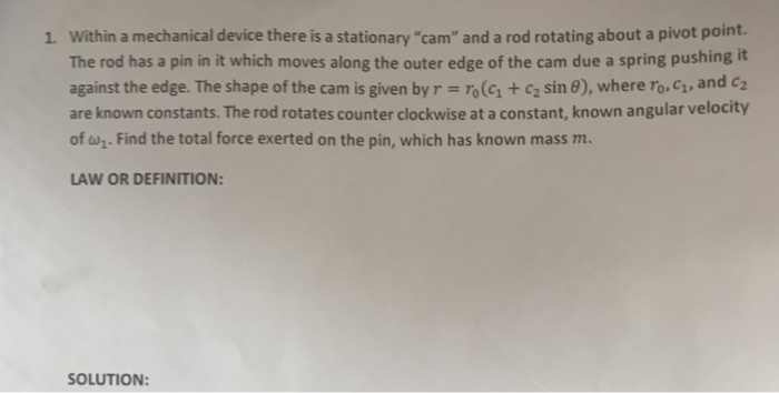 Solved Within a mechanical device there is a stationary | Chegg.com