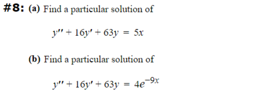 Solved 78: (a) Find a particular solution of y′′+16y′+63y=5x | Chegg.com