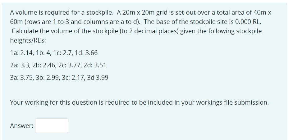 Solved A volume is required for a stockpile. A 20m x 20m | Chegg.com
