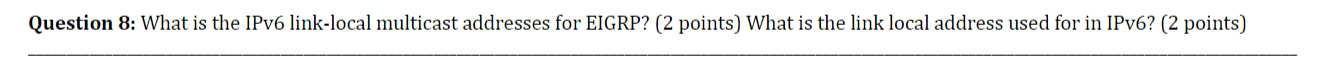 Solved Question 8: What is the IPv6 link-local multicast | Chegg.com