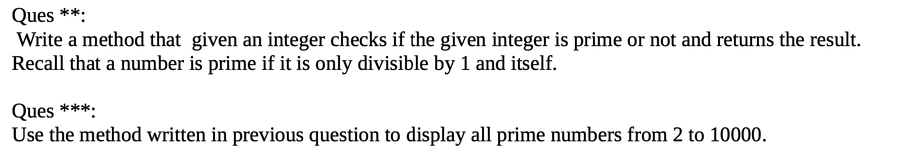 Solved Ques **: Write a method that given an integer checks | Chegg.com