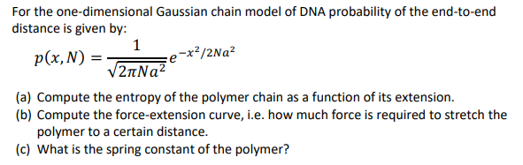 Solved For the one-dimensional Gaussian chain model of DNA | Chegg.com