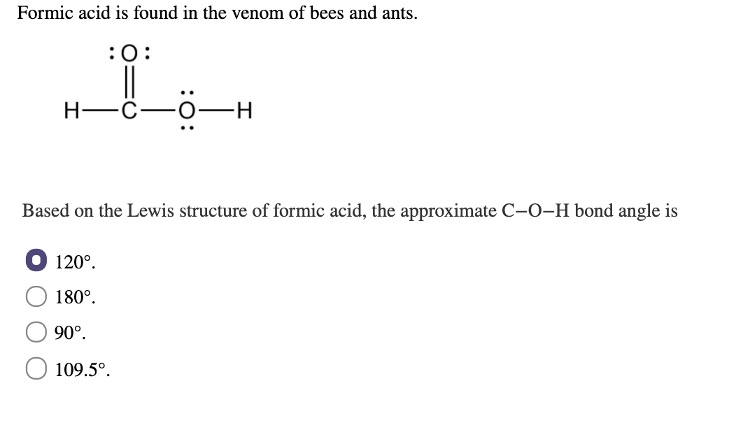 Solved Formic acid is found in the venom of bees and | Chegg.com