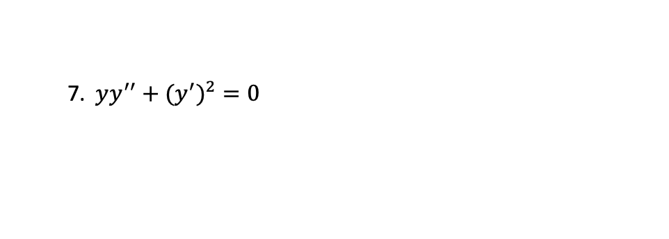 Solved 7. yy' + (y')2 = 0 | Chegg.com