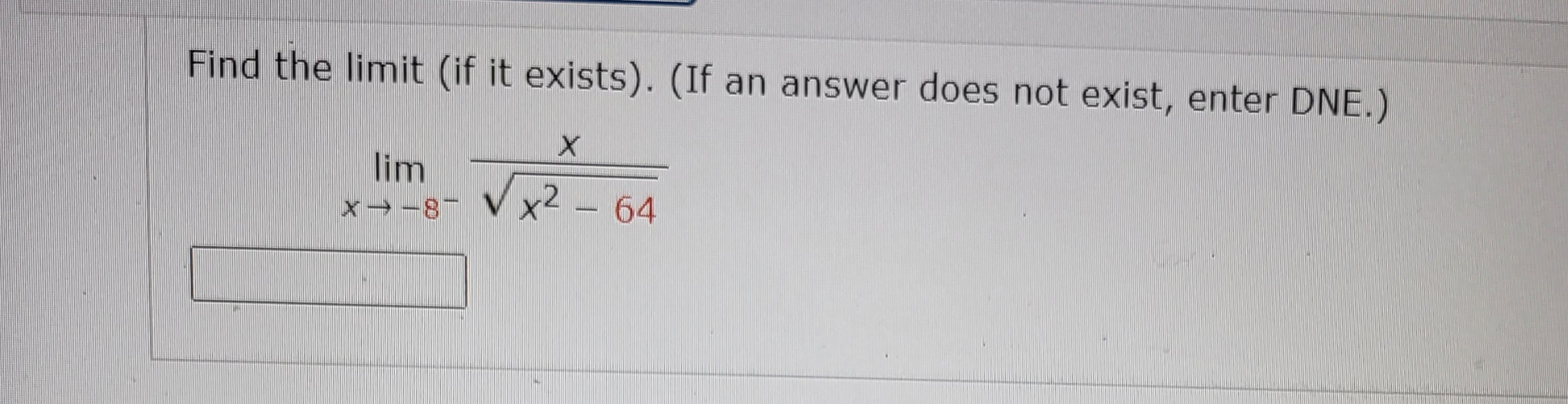 Solved Find the limit (if it exists). (If an answer does not | Chegg.com
