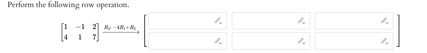 Solved Perform the following row operation. | Chegg.com
