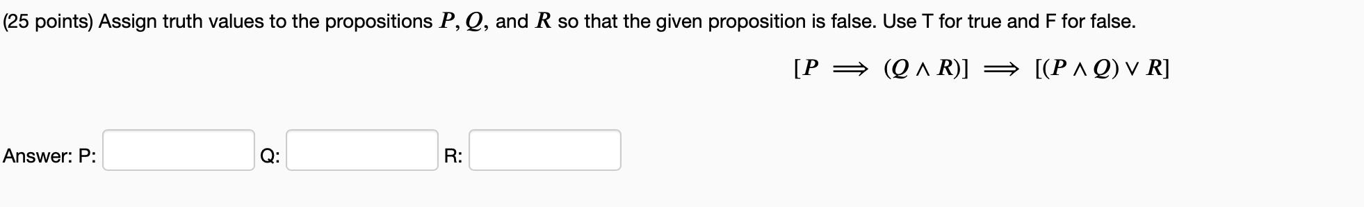 Solved (25 points) Assign truth values to the propositions | Chegg.com