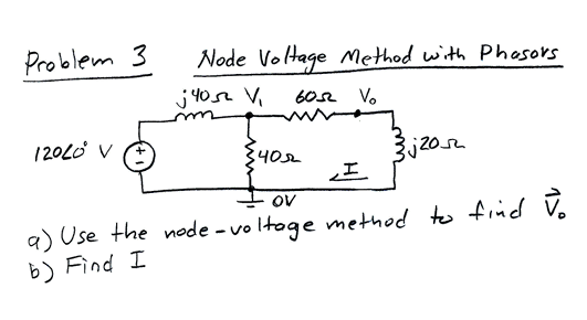 Solved Problem 3 Node Voltage Method with Phasors a) Use the | Chegg.com