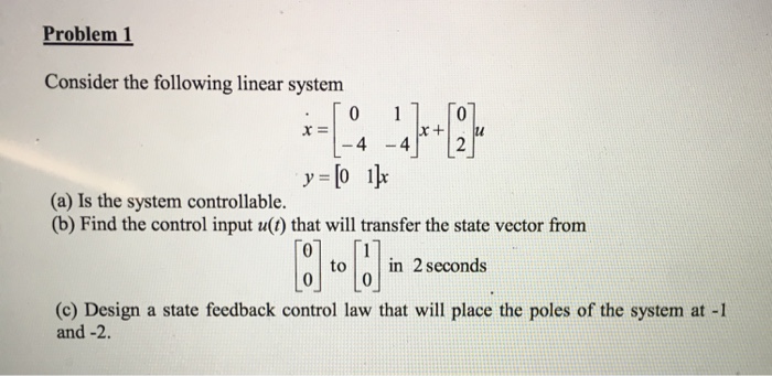Solved Consider the following linear system x = [1 -4 1 | Chegg.com