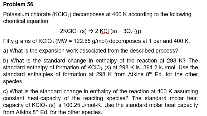 Solved Problem 56 Potassium chlorate (KCIO3) decomposes at | Chegg.com