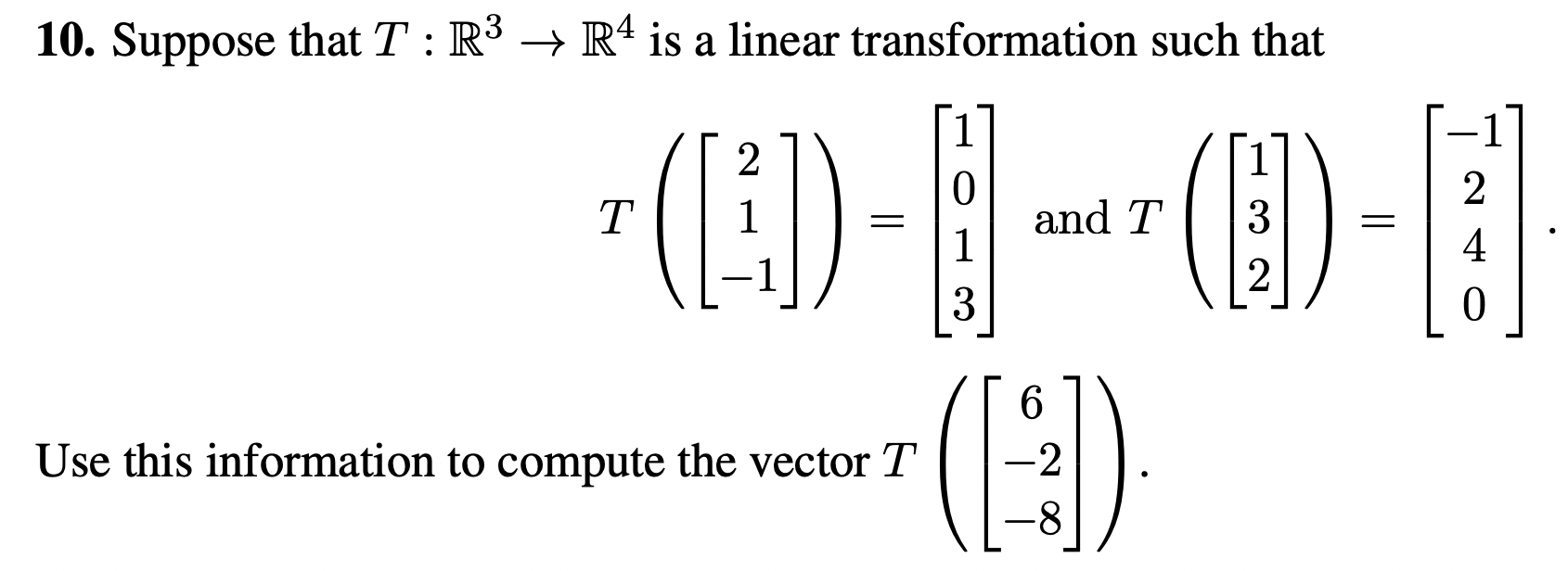 Solved 10. Suppose that T:R3→R4 is a linear transformation | Chegg.com