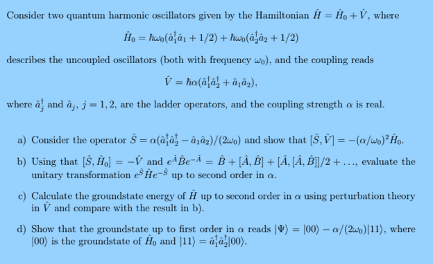 Solved Consider two quantum harmonic oscillators given by | Chegg.com