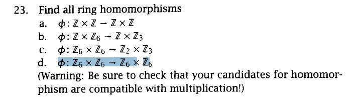 Solved 3. Find all ring homomorphisms a. ϕ:Z×Z→Z×Z b. | Chegg.com
