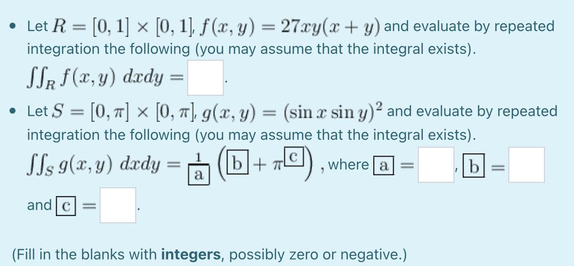 Solved - Let R=[0,1]×[0,1],f(x,y)=27xy(x+y) and evaluate by | Chegg.com