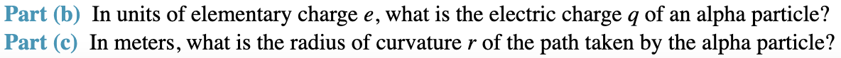 Solved (8%) Problem 8: An alpha particle (consisting of two | Chegg.com