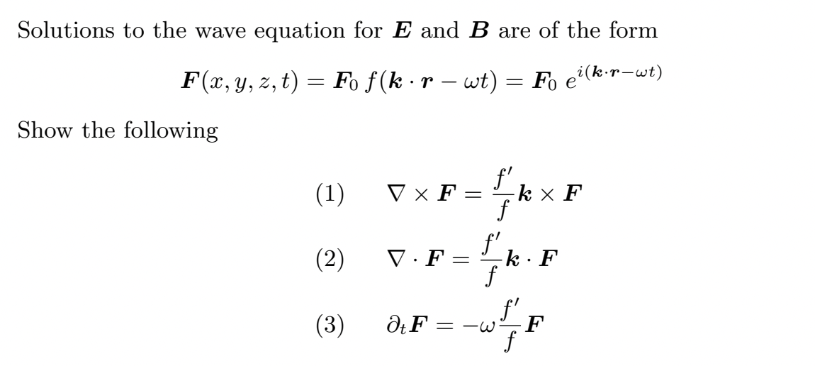 Solved Solutions to the wave equation for E and B are of the | Chegg.com