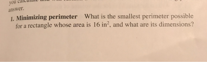 Solved you careurare ane answer 1. Minimizing perimeter What | Chegg.com